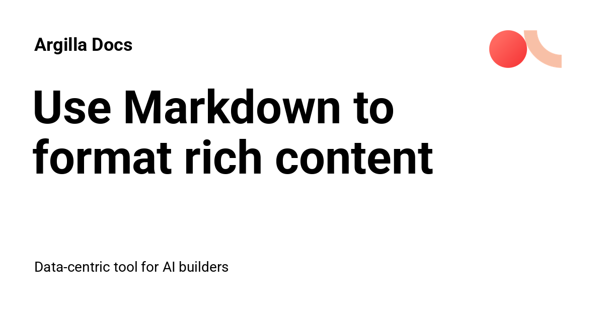 Use Markdown to format rich content - Argilla Docs