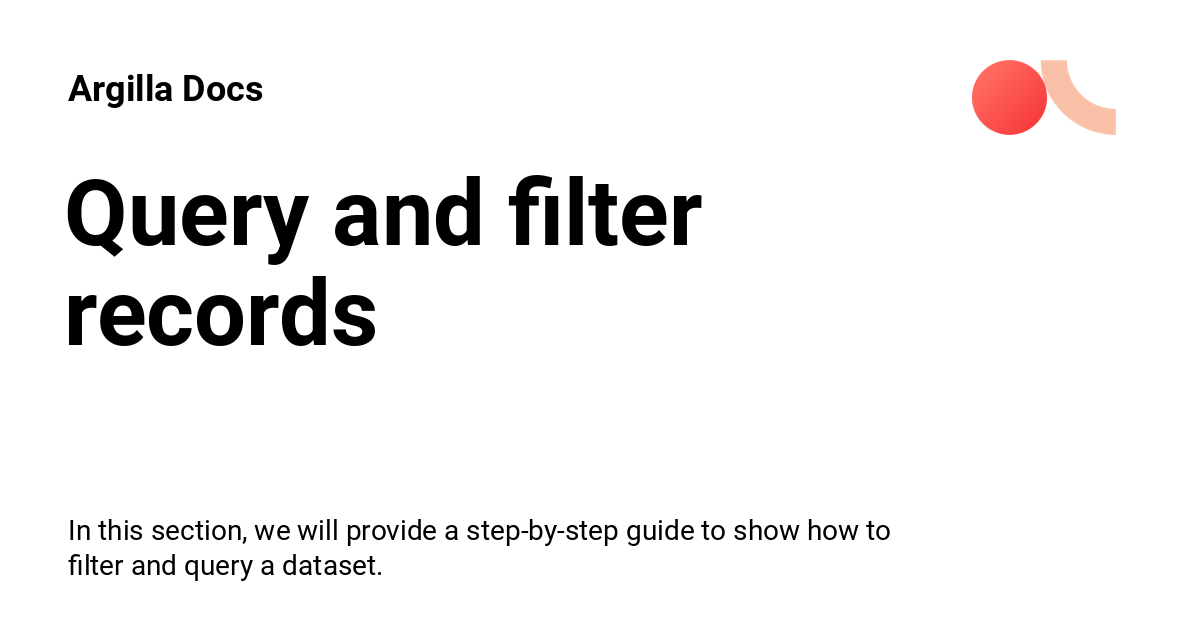 Query and filter records - Argilla Docs Query and filter records - Argilla Docs