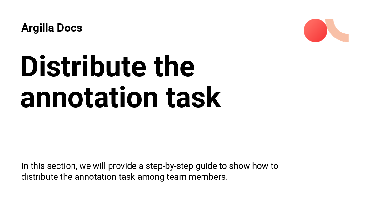 Distribute the annotation task - Argilla Docs