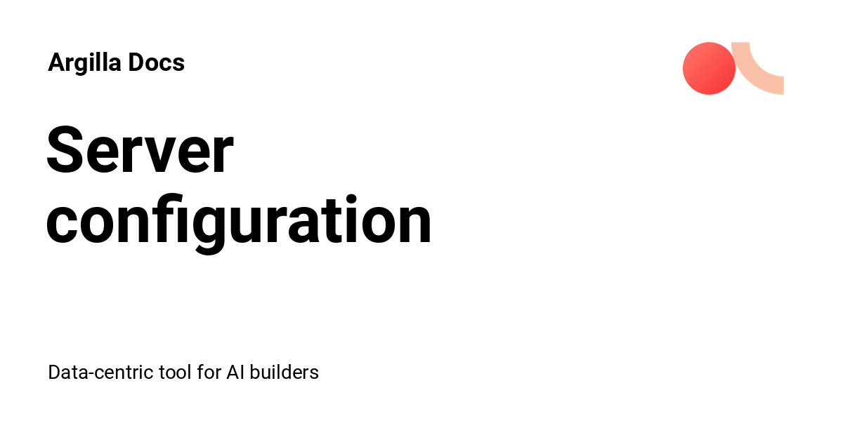 Server configuration - Argilla Docs