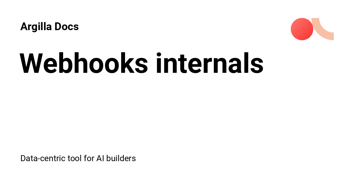 Webhooks internals - Argilla Docs